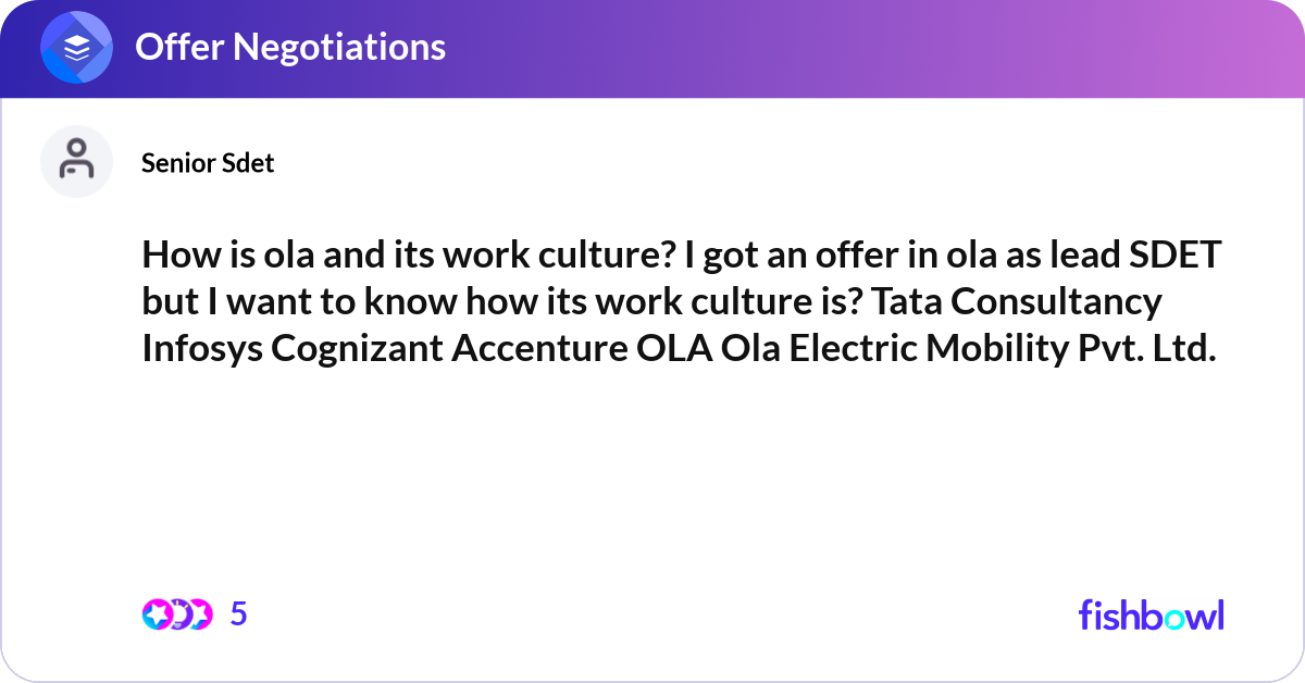 How is ola and its work culture? I got an offer in... | Fishbowl