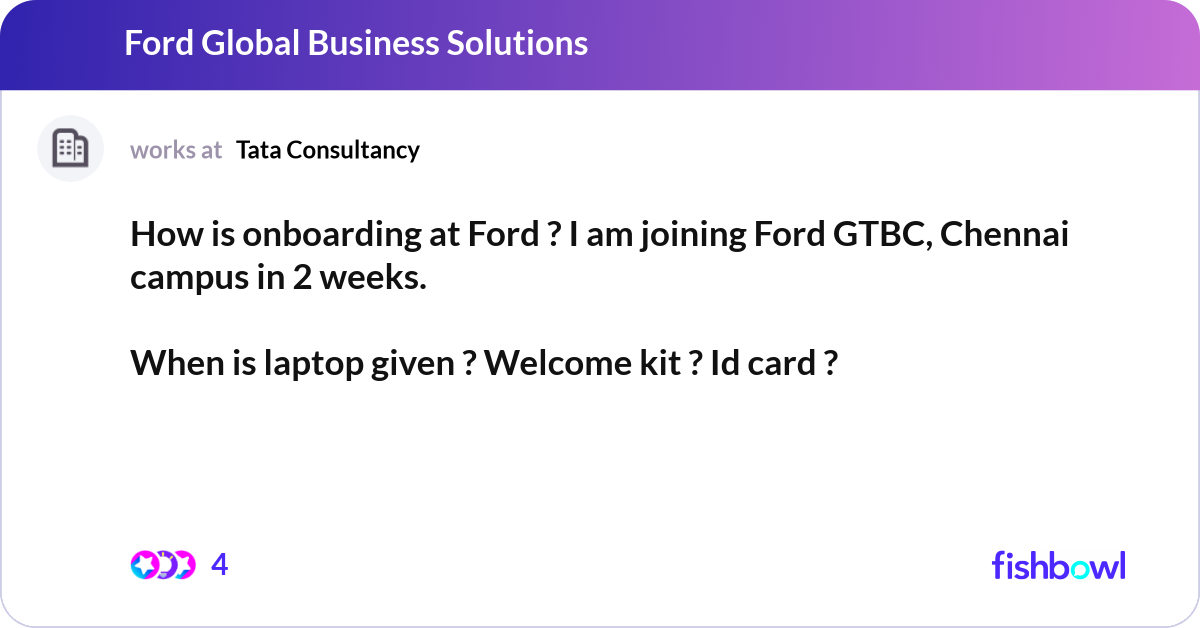 How is onboarding at Ford ? I am joining Ford GTBC... | Fishbowl