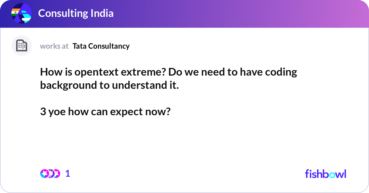 How is opentext extreme? Do we need to have coding... | Fishbowl