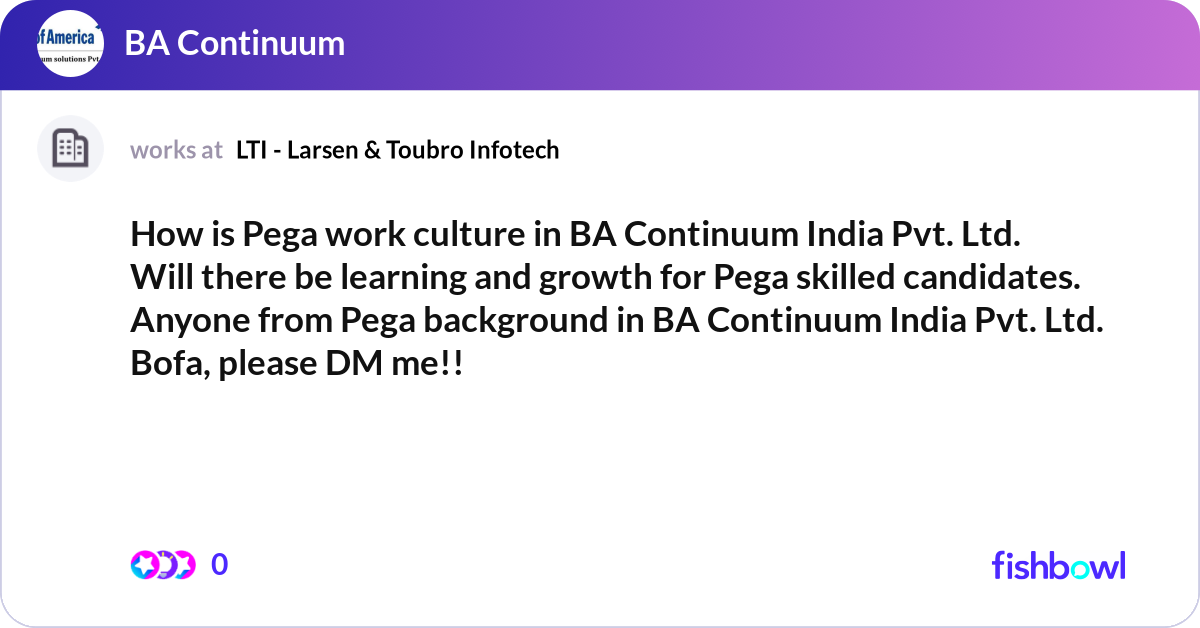 How is Pega work culture in BA Continuum India Pvt... | Fishbowl