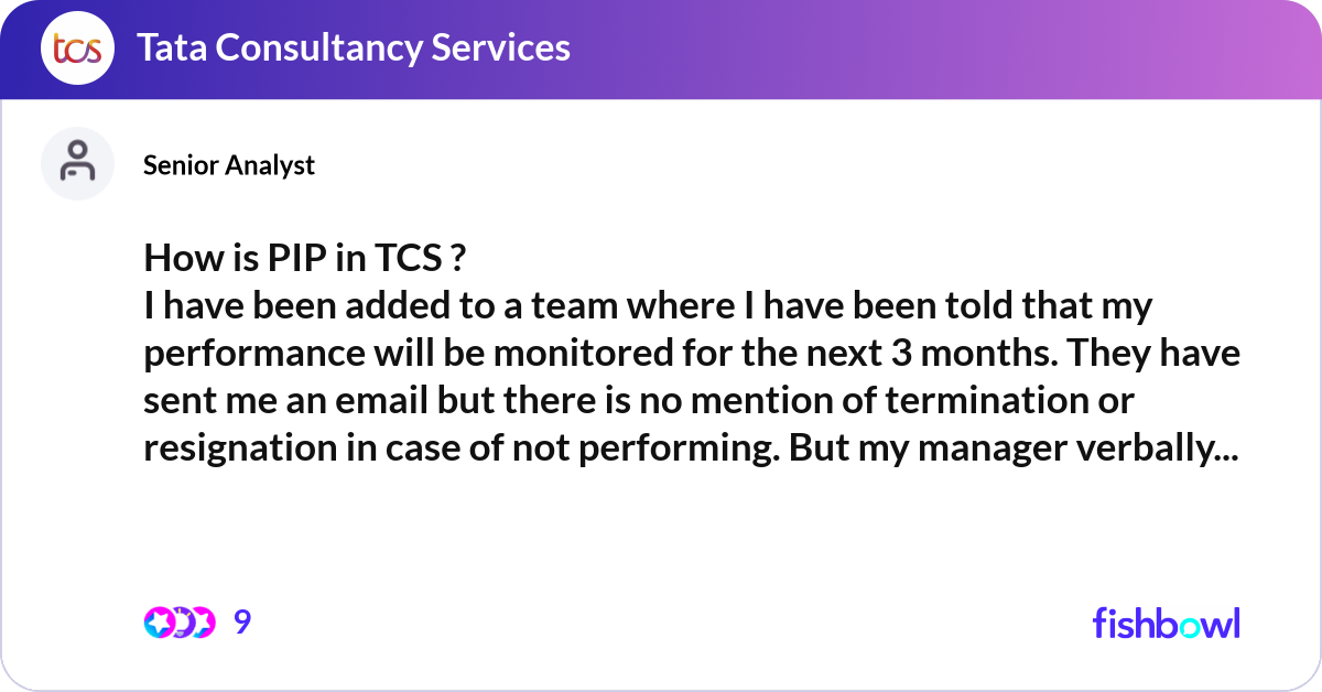 How is PIP in TCS ? I have been added to a team wh... | Fishbowl