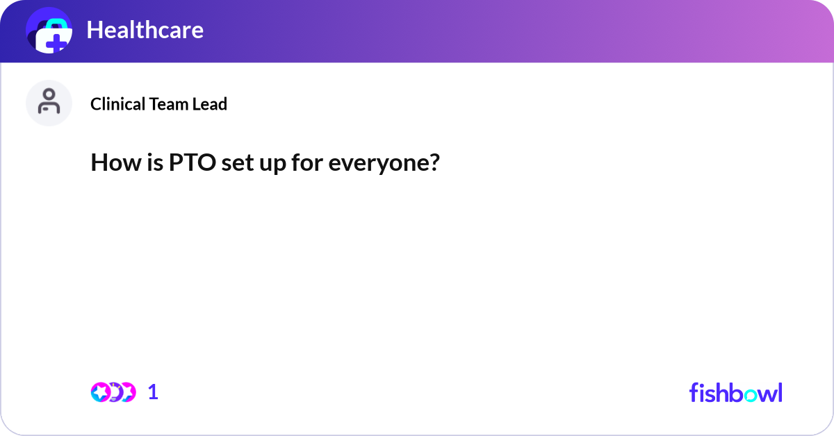 How is PTO set up for everyone? | Fishbowl