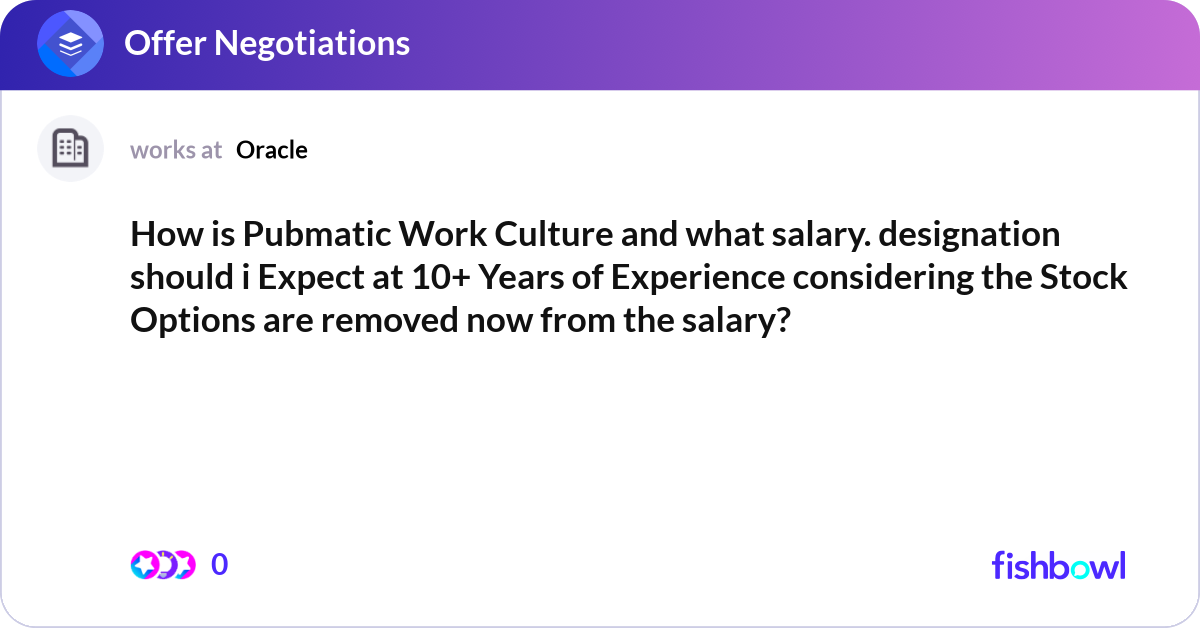 How is Pubmatic Work Culture and what salary. desi... | Fishbowl