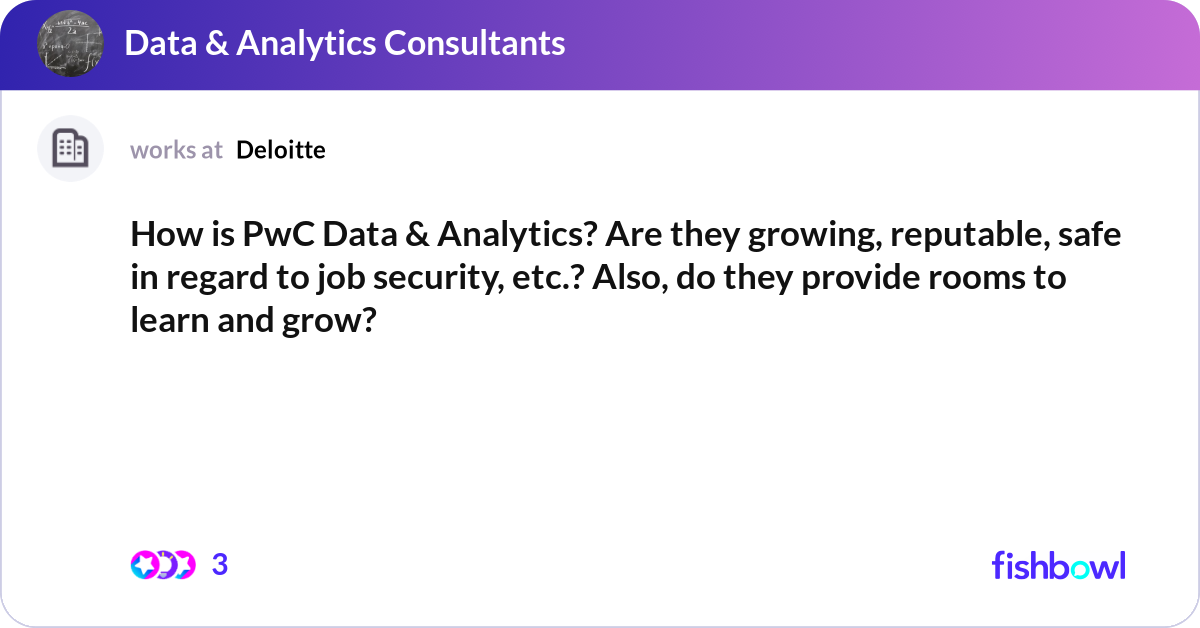 How is PwC Data & Analytics? Are they growing, rep... | Fishbowl