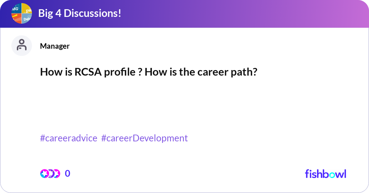 How is RCSA profile ? How is the career path? | Fishbowl