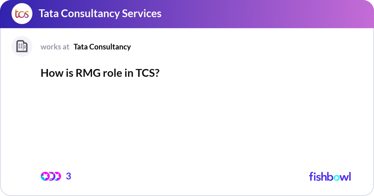 How is RMG role in TCS? | Fishbowl