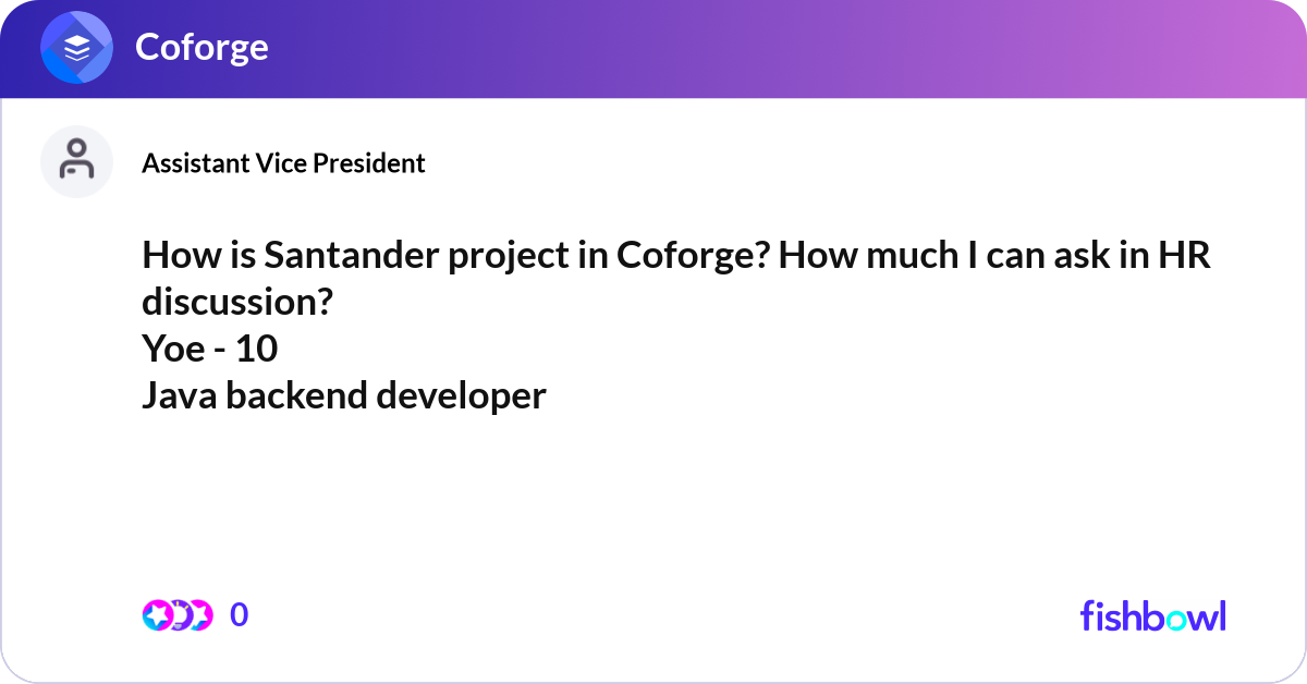 How is Santander project in Coforge? How much I ca... | Fishbowl