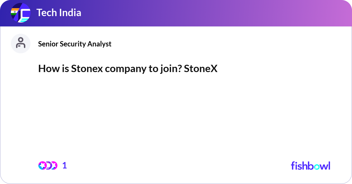 How is Stonex company to join? StoneX | Fishbowl