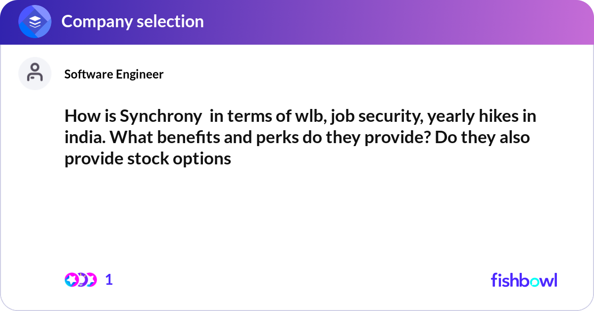 How is Synchrony in terms of wlb, job security, y... | Fishbowl