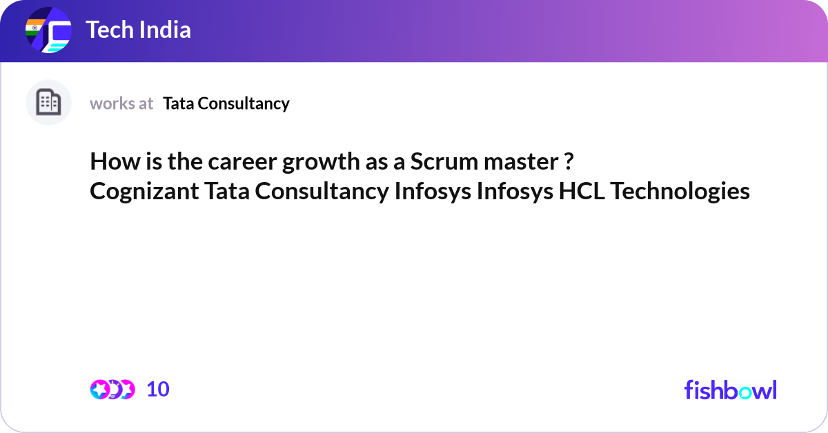 How is the career growth as a Scrum master ? Cogn... | Fishbowl