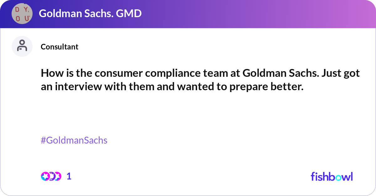 How is the consumer compliance team at Goldman Sac... | Fishbowl