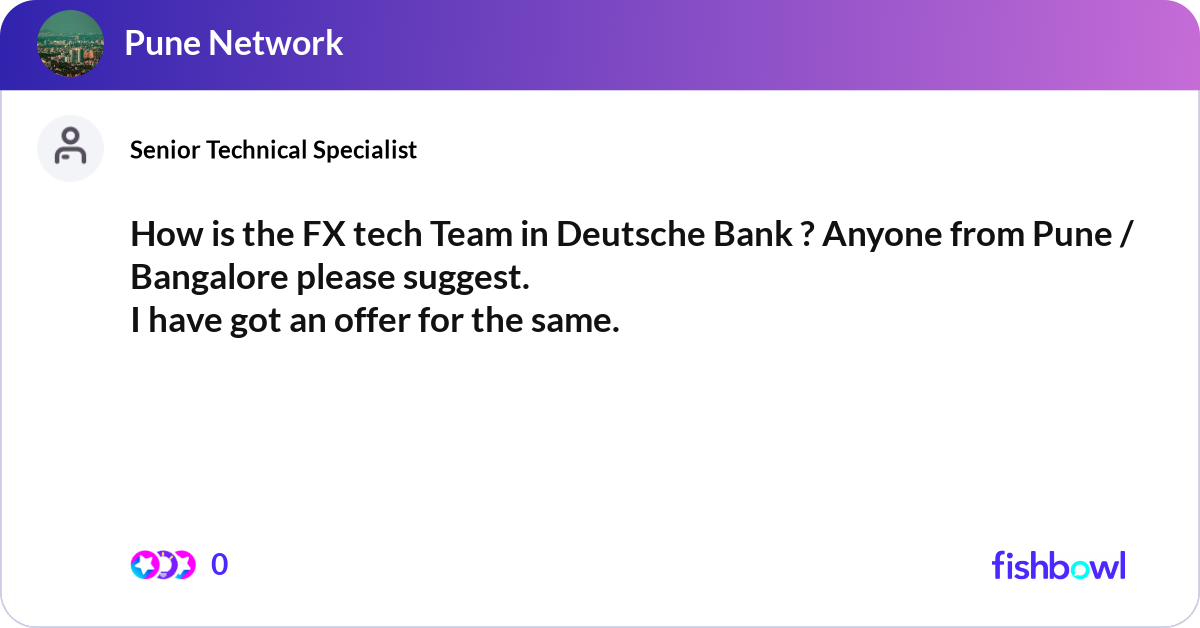 How is the FX tech Team in Deutsche Bank ? Anyone ... | Fishbowl