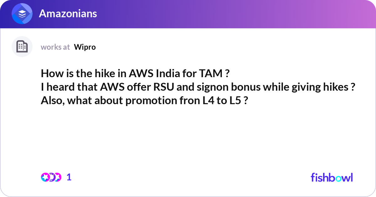 How is the hike in AWS India for TAM ? I heard tha... | Fishbowl