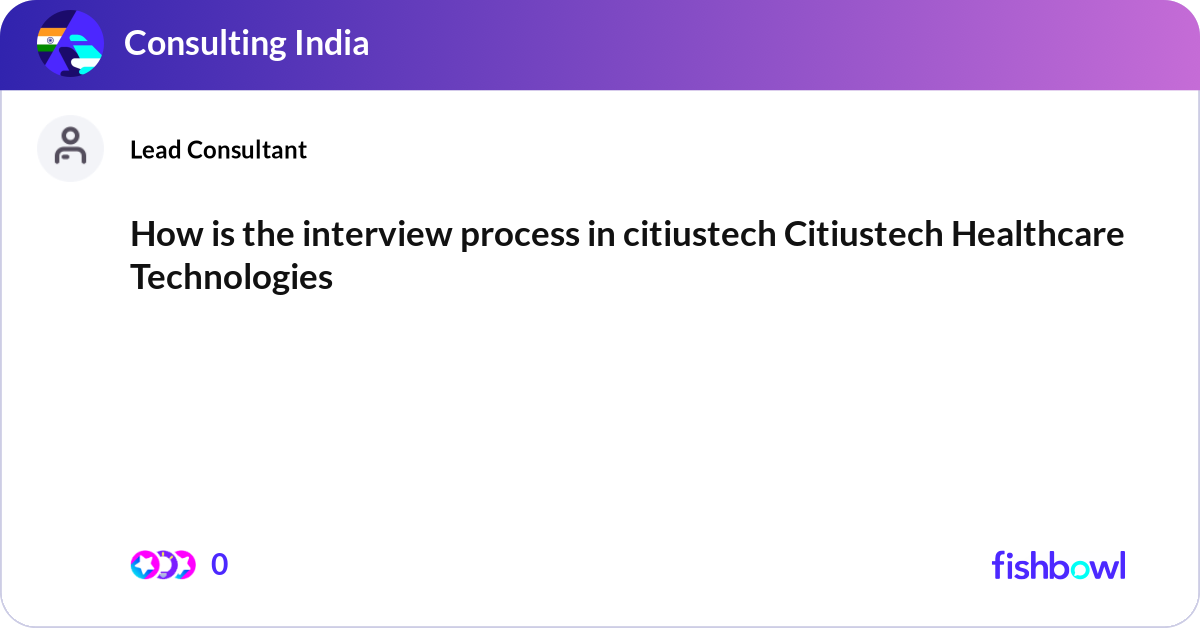 How is the interview process in citiustech Citiust... | Fishbowl
