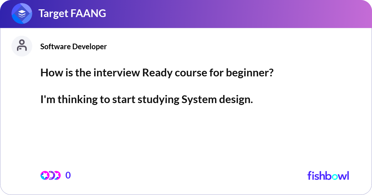 How is the interview Ready course for beginner? ... | Fishbowl