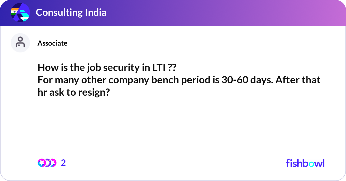 How is the job security in LTI ?? For many other ... | Fishbowl