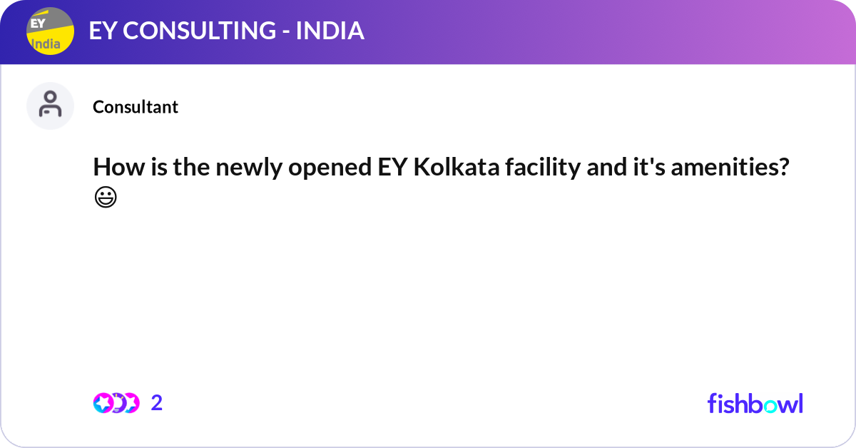 How is the newly opened EY Kolkata facility and it... | Fishbowl