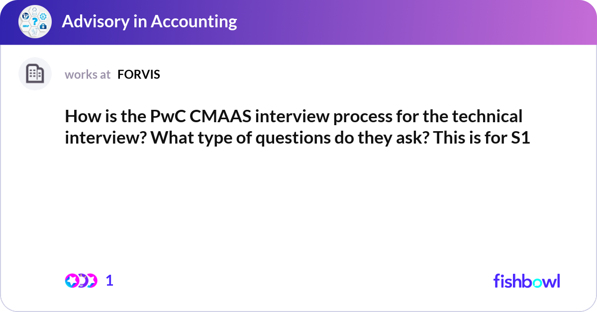 How is the PwC CMAAS interview process for the tec... | Fishbowl