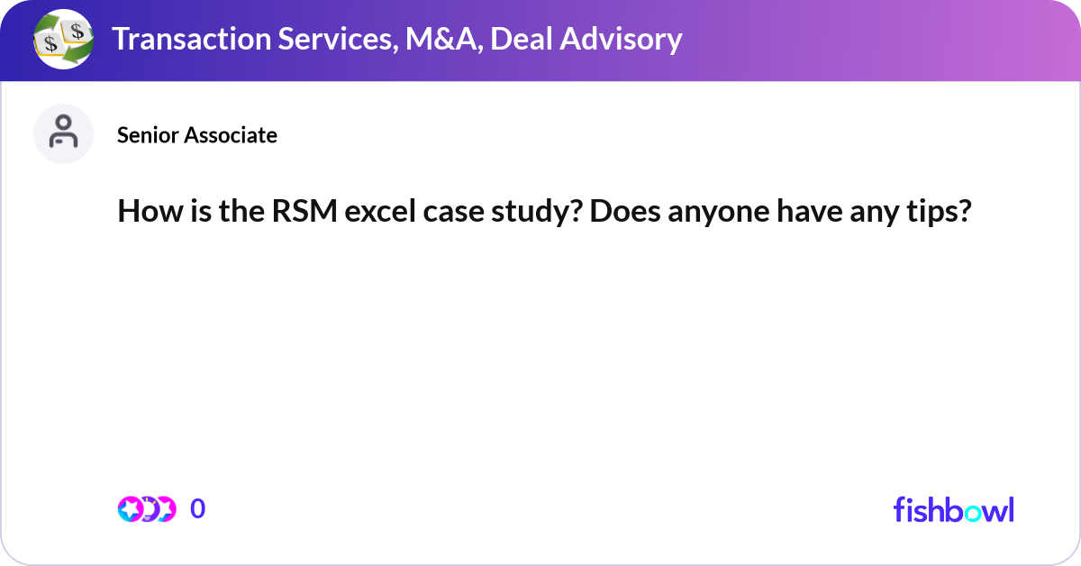 How is the RSM excel case study? Does anyone have ... | Fishbowl