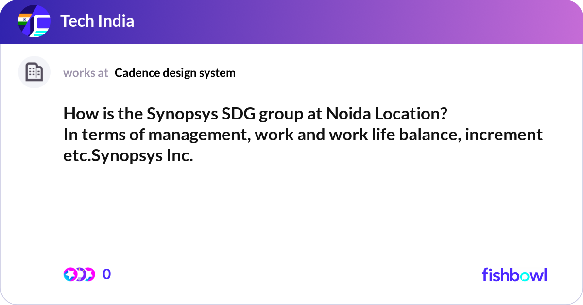 How is the Synopsys SDG group at Noida Location? I... | Fishbowl
