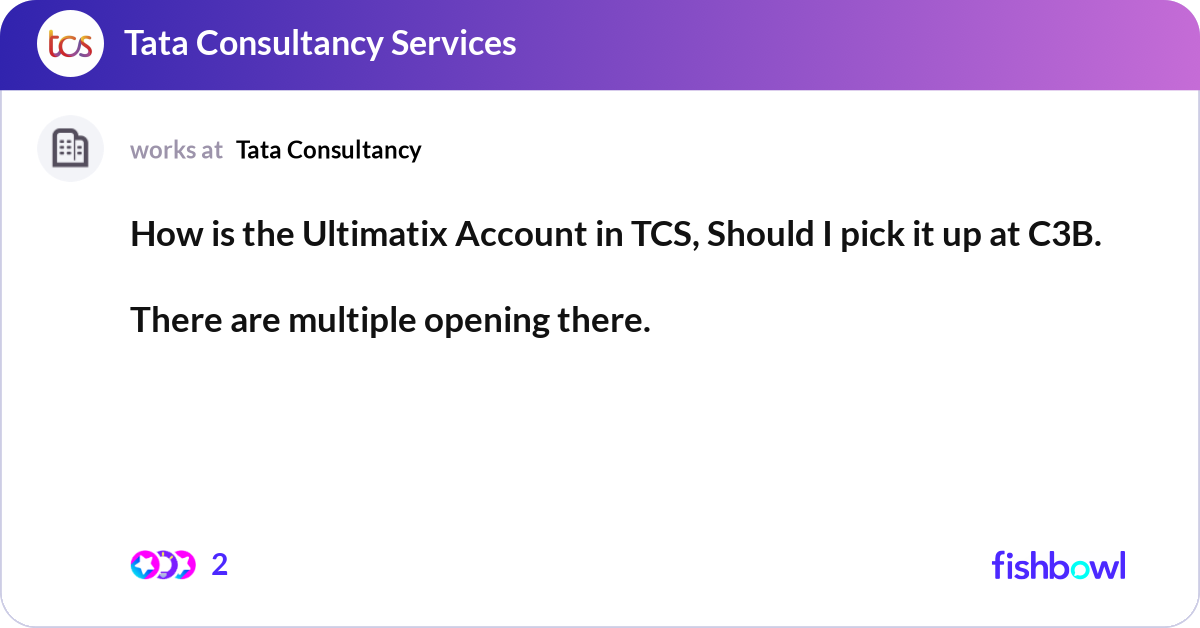 How is the Ultimatix Account in TCS, Should I pick... | Fishbowl