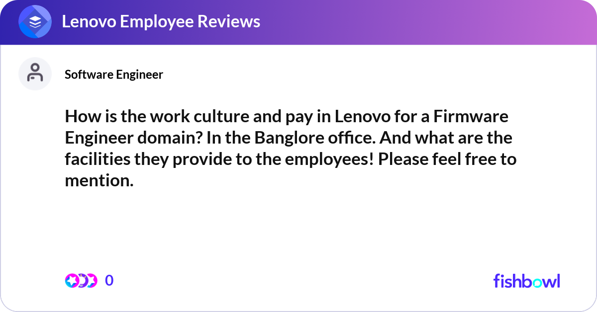 How is the work culture and pay in Lenovo for a Fi... | Fishbowl
