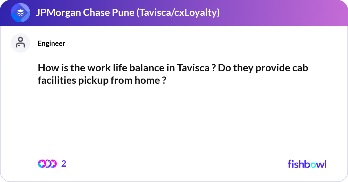 How is the work life balance in Tavisca ? Do they ... | Fishbowl