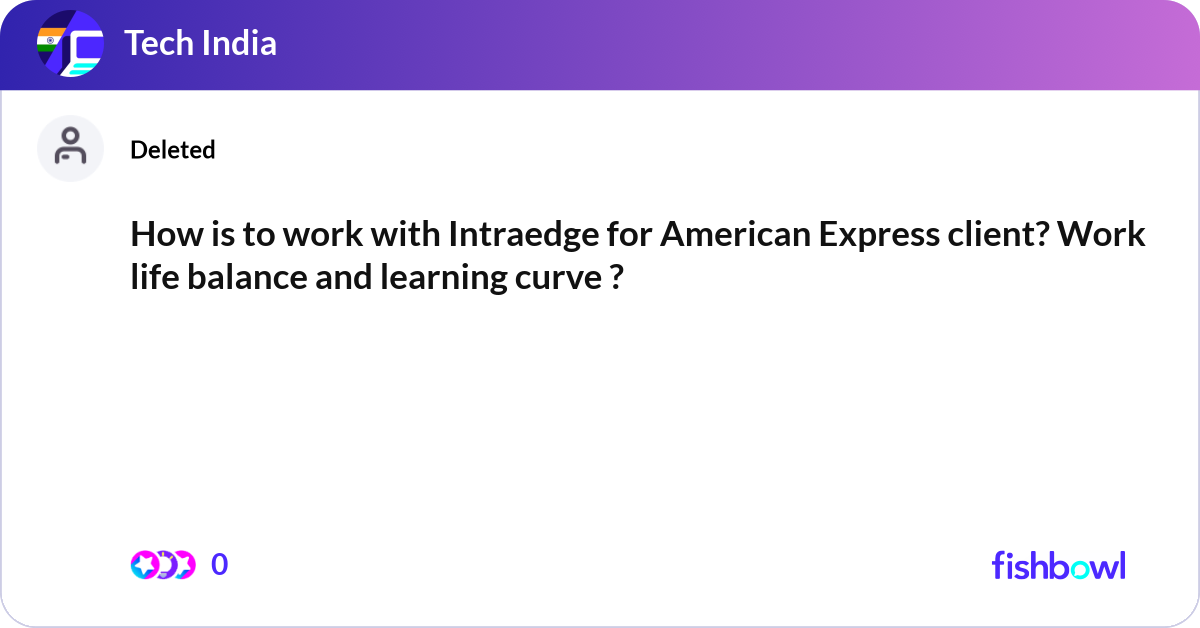 How is to work with Intraedge for American Express... | Fishbowl