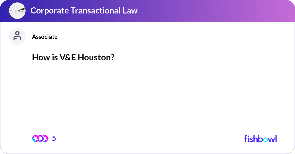 How is V&E Houston? | Fishbowl