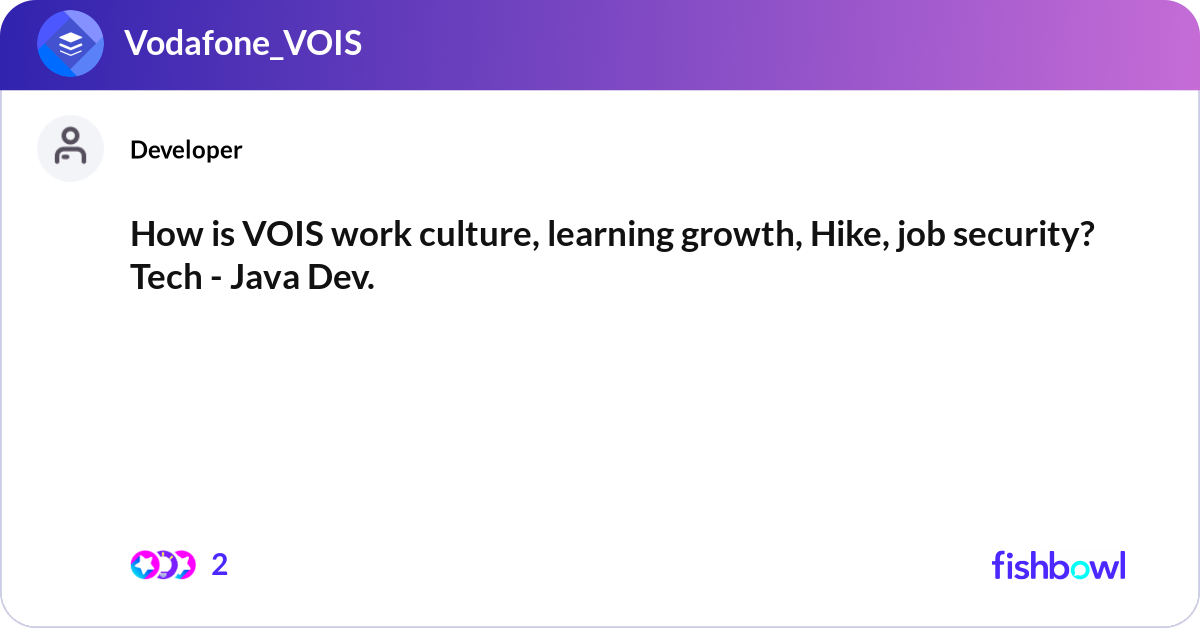 How is VOIS work culture, learning growth, Hike, j... | Fishbowl