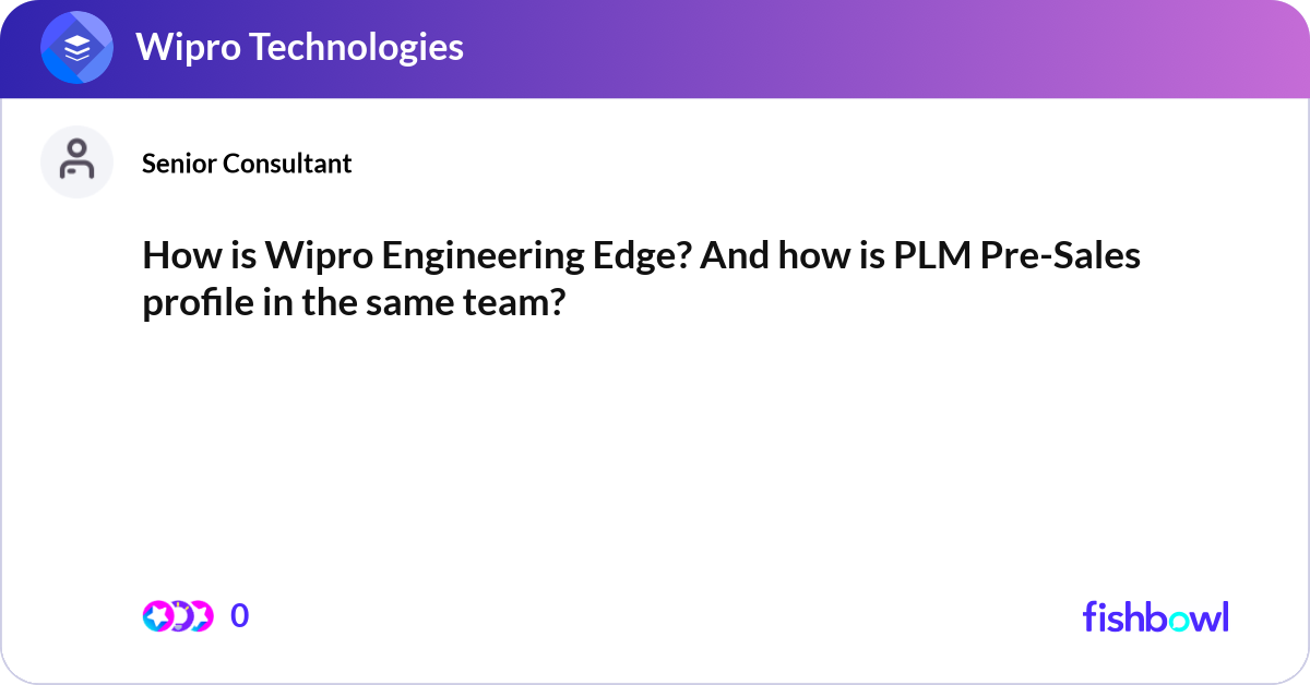 How is Wipro Engineering Edge? And how is PLM Pre-... | Fishbowl