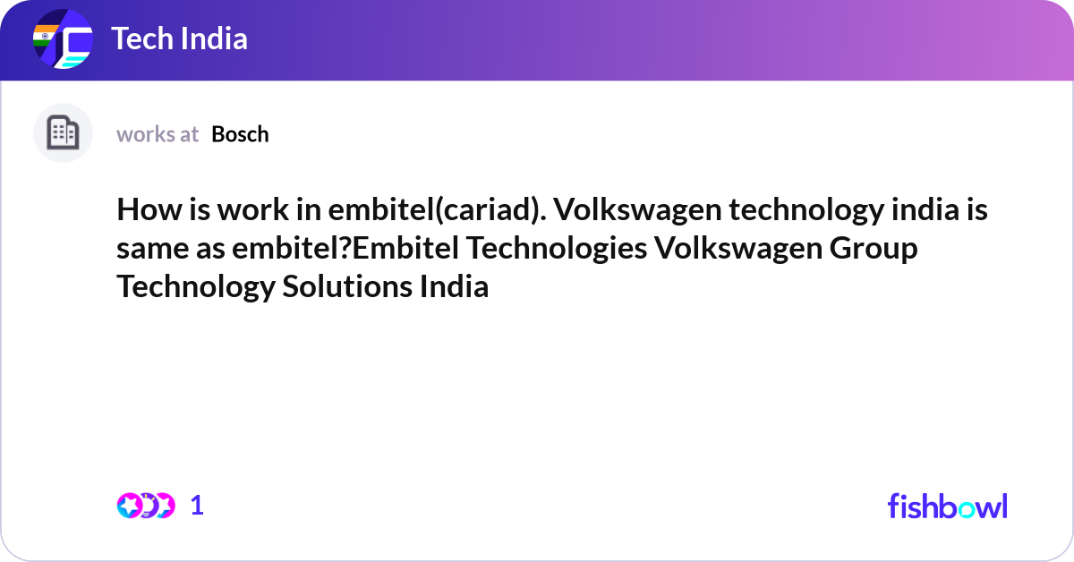 How is work in embitel(cariad). Volkswagen technol... | Fishbowl