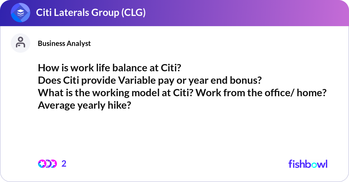 How is work life balance at Citi? Does Citi provid... | Fishbowl