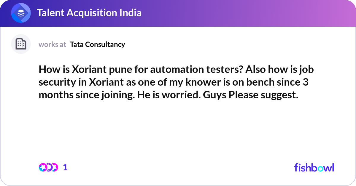 How is Xoriant pune for automation testers? Also h... | Fishbowl