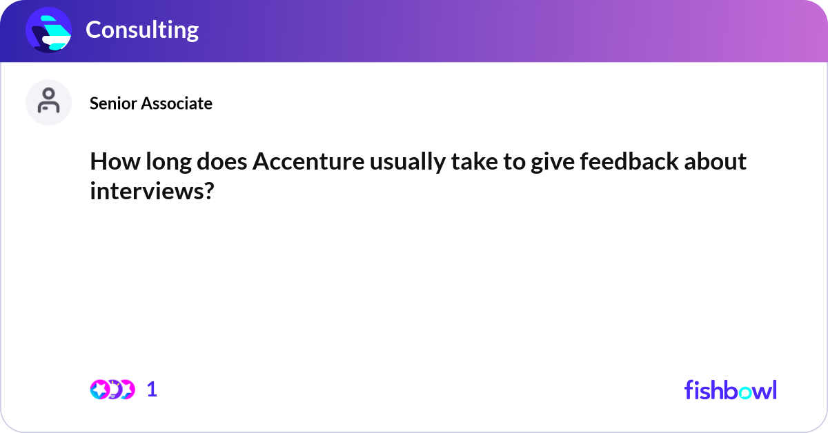 How long does Accenture usually take to give feedb... | Fishbowl