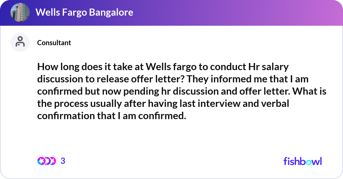 How long does it take at Wells fargo to conduct Hr... | Fishbowl