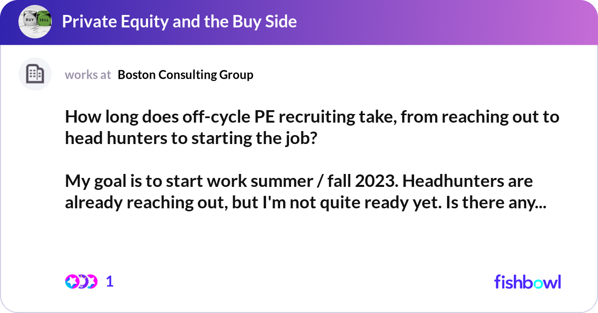 How long does off-cycle PE recruiting take, from r... | Fishbowl