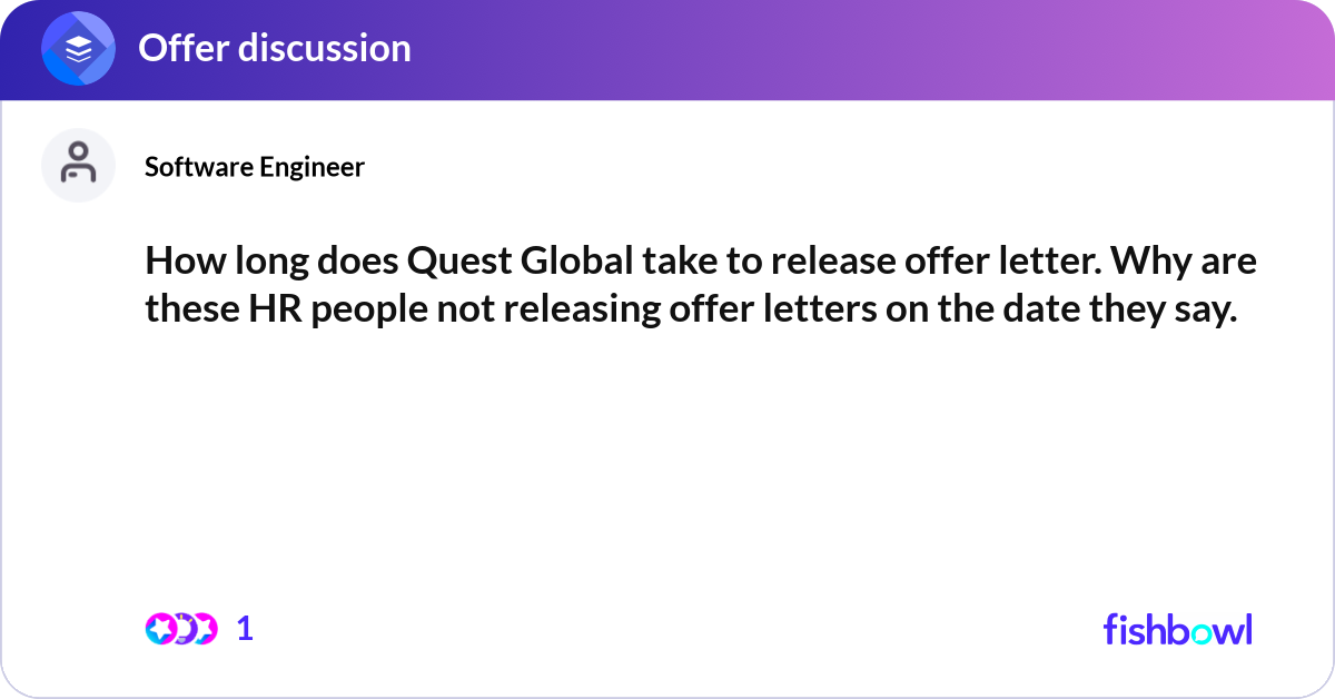 How long does Quest Global take to release offer l... | Fishbowl