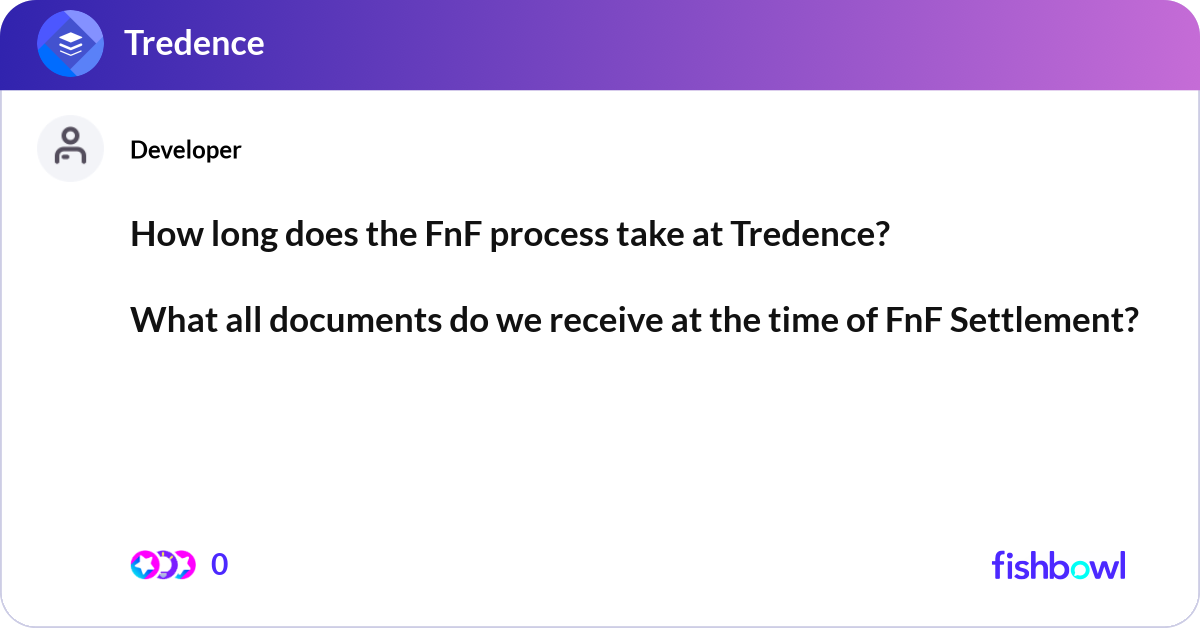 How long does the FnF process take at Tredence? W... | Fishbowl