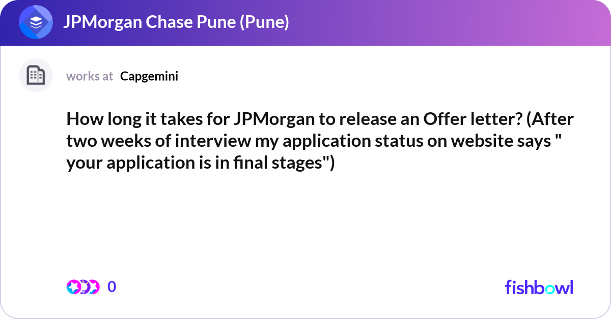 How long it takes for JPMorgan to release an Offer... | Fishbowl