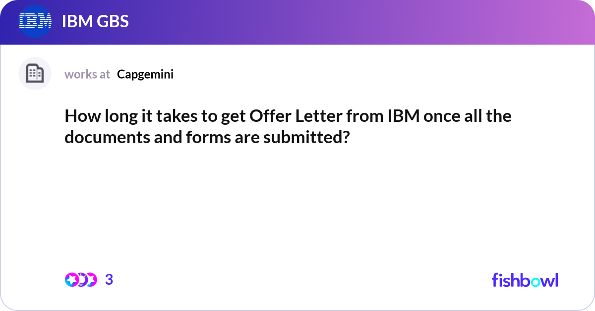 How long it takes to get Offer Letter from IBM onc... | Fishbowl