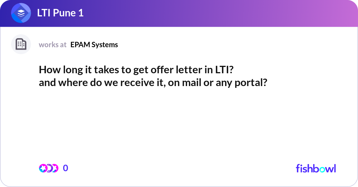 How long it takes to get offer letter in LTI? and ... | Fishbowl
