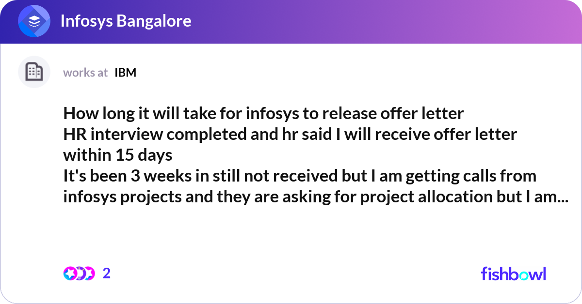 How long it will take for infosys to release offer... | Fishbowl