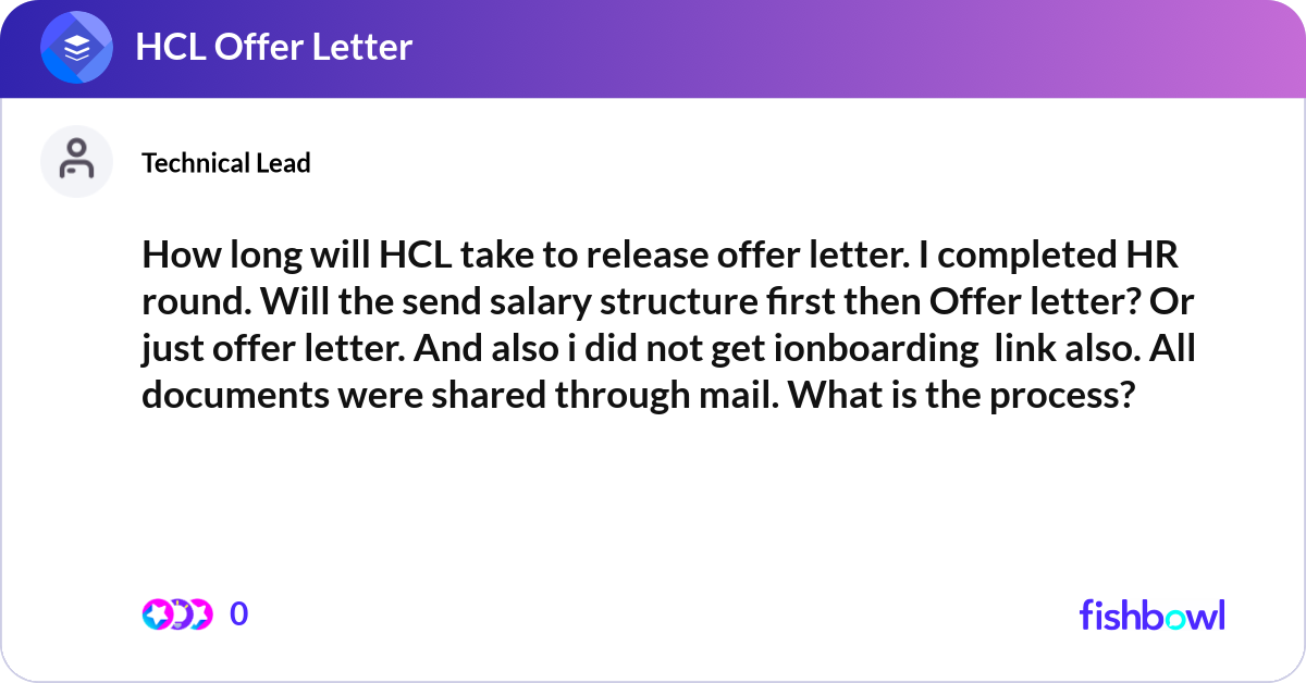 How long will HCL take to release offer letter. I ... | Fishbowl