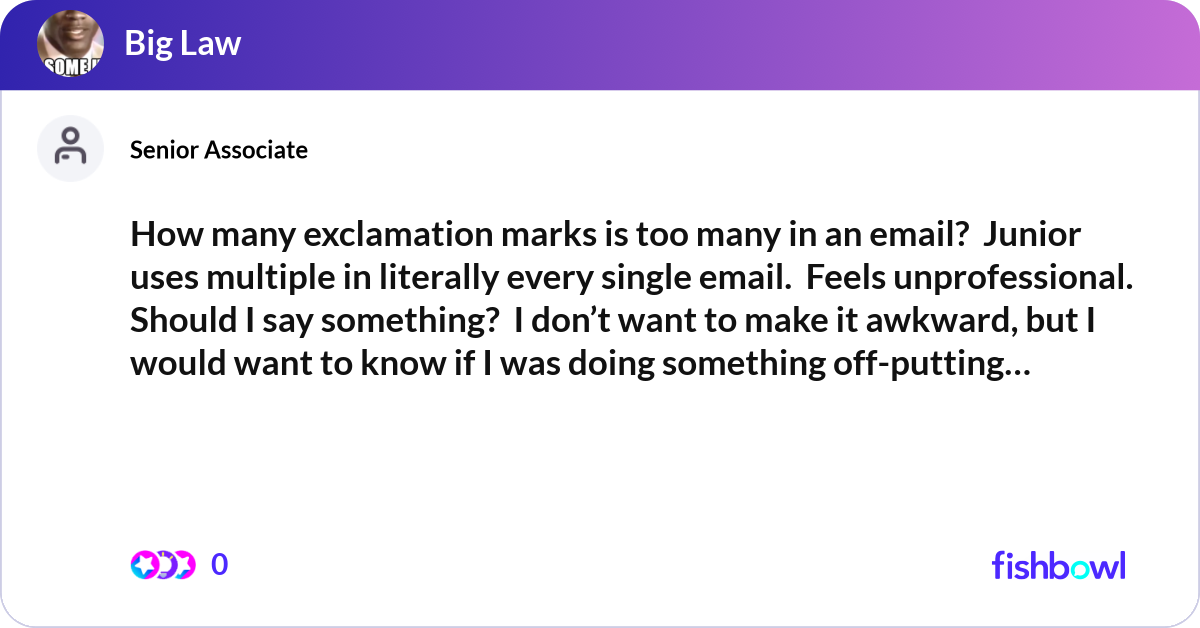How many exclamation marks is too many in an email... | Fishbowl