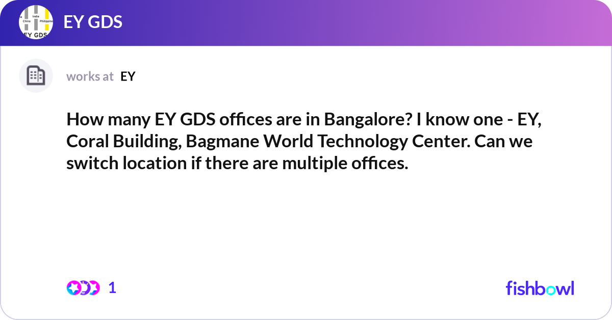 How many EY GDS offices are in Bangalore? I know o... | Fishbowl
