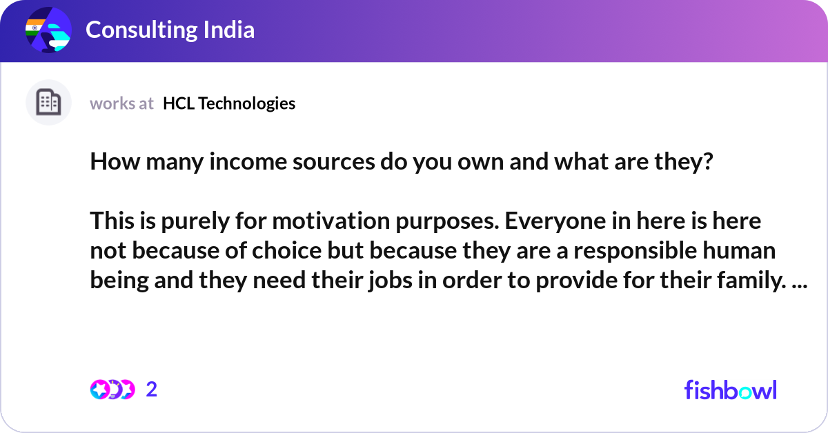 How many income sources do you own and what are th... | Fishbowl