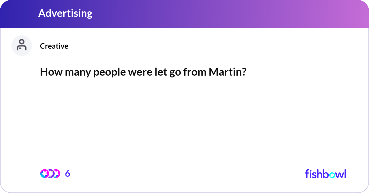How many people were let go from Martin? | Fishbowl