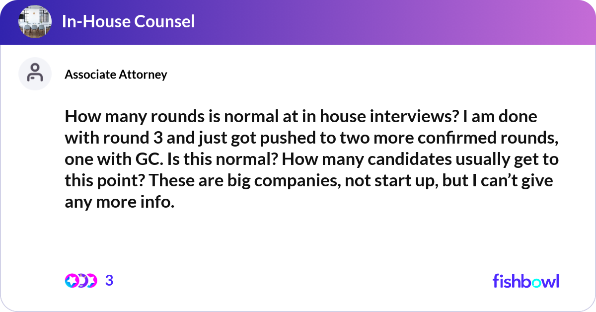 How many rounds is normal at in house interviews? ... | Fishbowl