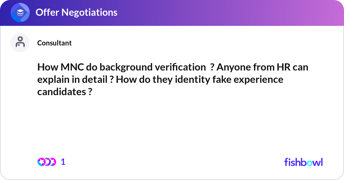 How MNC do background verification ? Anyone from ... | Fishbowl